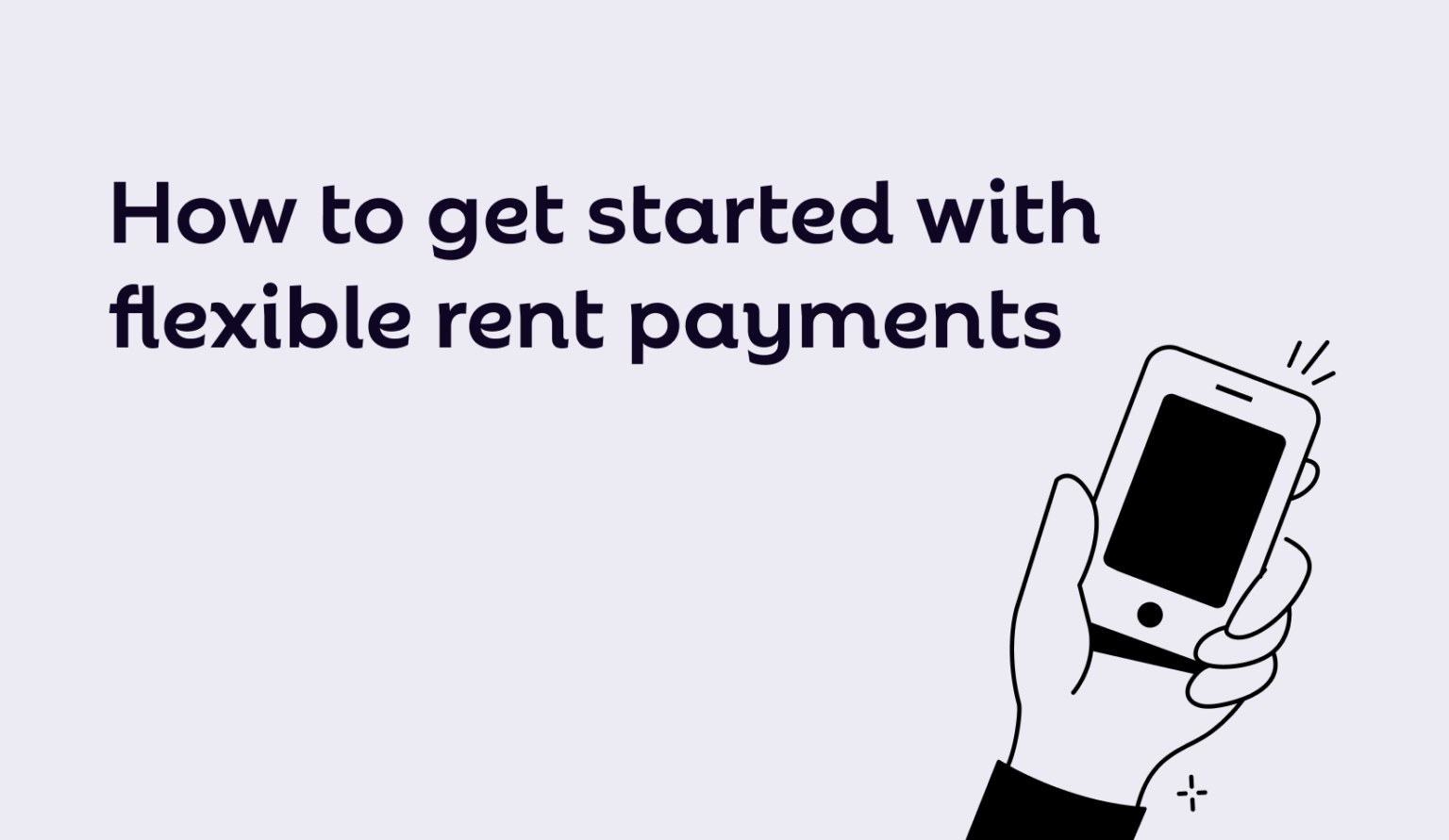How to get started with flexible rent payments - Flex | Pay Rent On Your Own Schedule